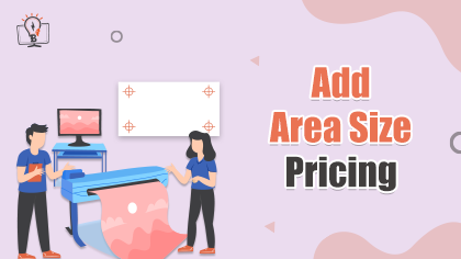 How Can I Add Area Size Based Pricing? What Actions Can Be Performed? | PrintXpand